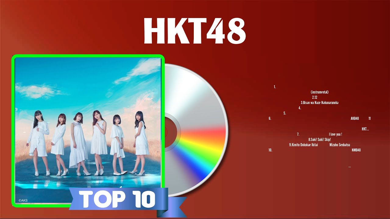 HKT48 2024 ~ The Best Songs Of HKT48 - YouTube