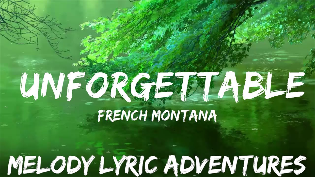 French Montana - Unforgettable (Lyrics) ft. Swae Lee | 25mins - Feeling ...