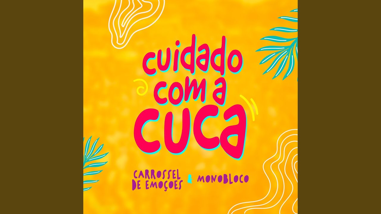 Cuidado Com a Cuca - YouTube Music