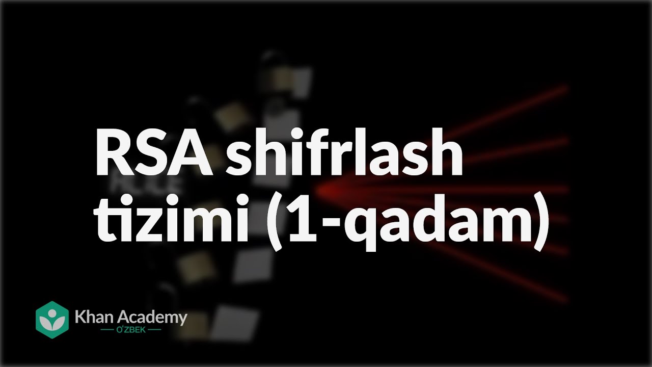 RSA shifrlash tizimi (1-qadam) | Kriptografiya | Informatika - YouTube