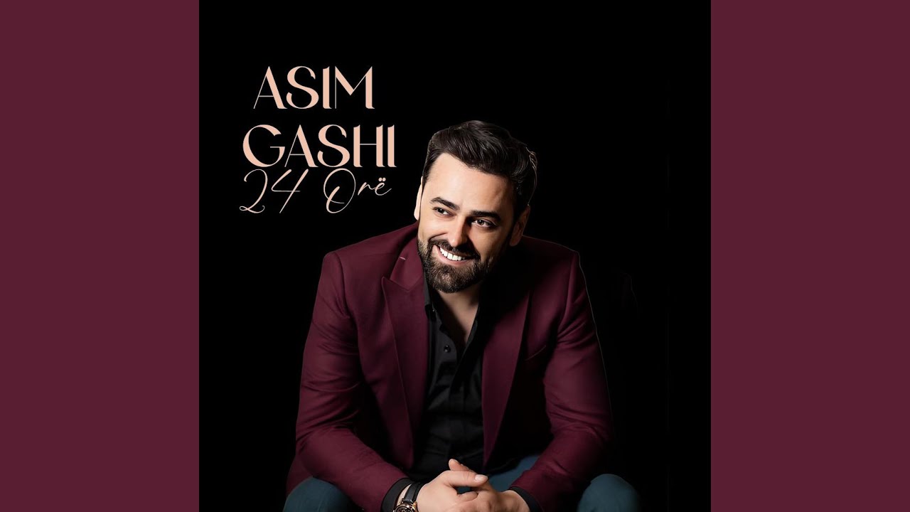 24 orë (feat. Asim Gashi) - YouTube