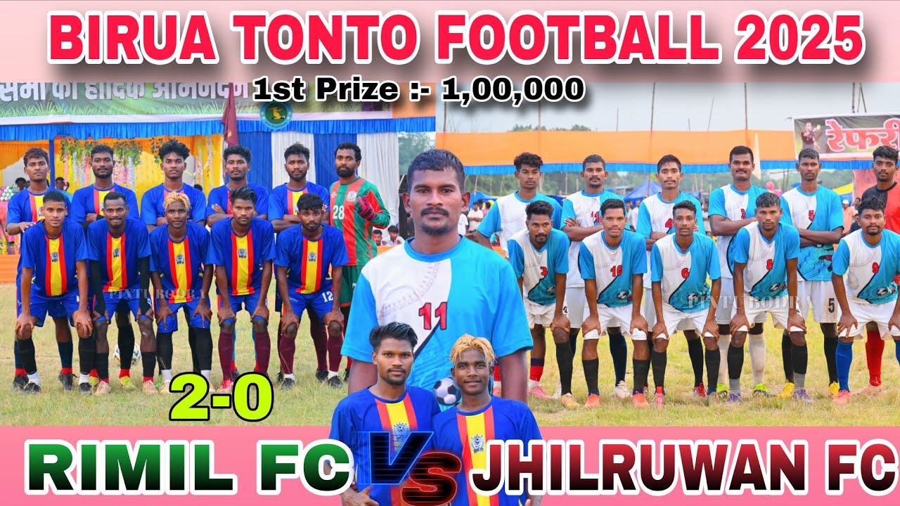 Birua Tonto Final Match || Jhilruwan FC 🆚 Rimil FC || Birua Tonto ...