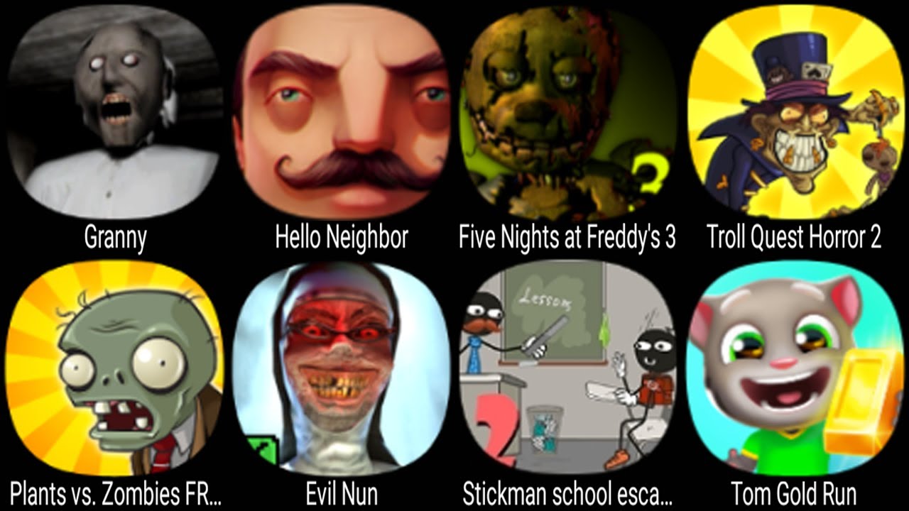 Granny, Hello Neighbor, Troll Quest Horror 2, Plants vs Zombies FREE ...