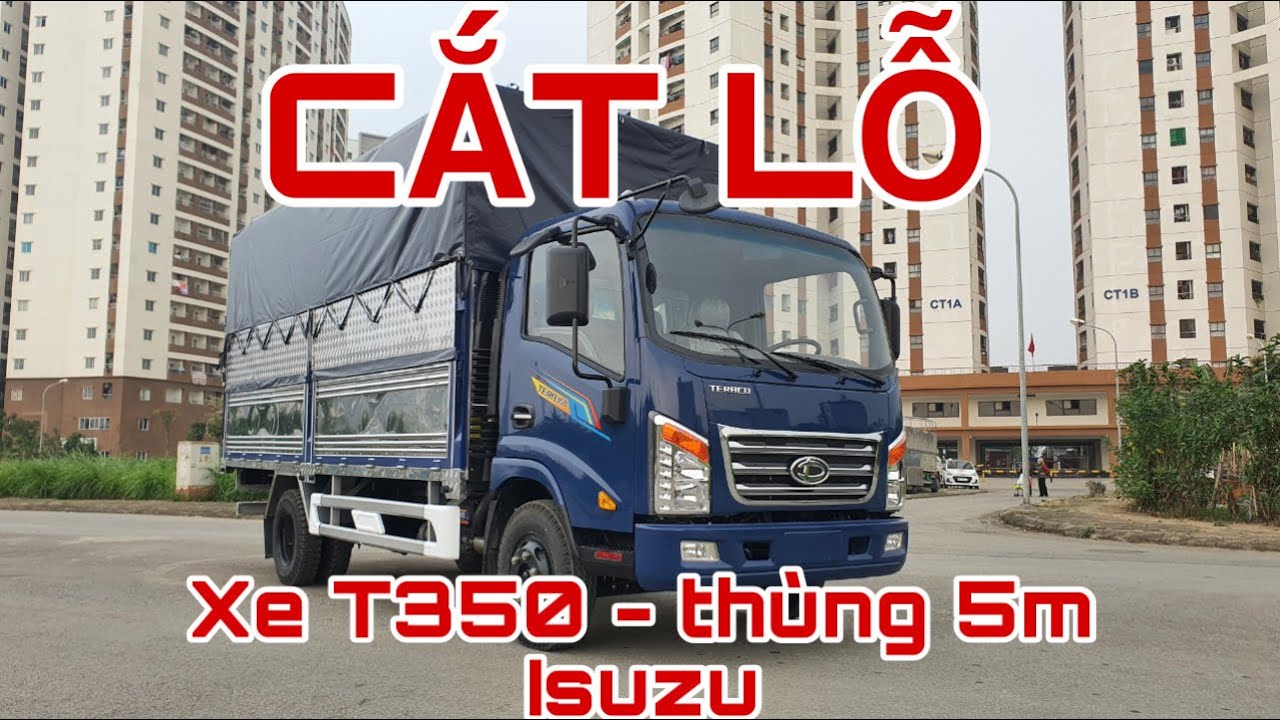 Cắt lỗ xe tải T350 thùng 5m động cơ isuzu 2022 - YouTube