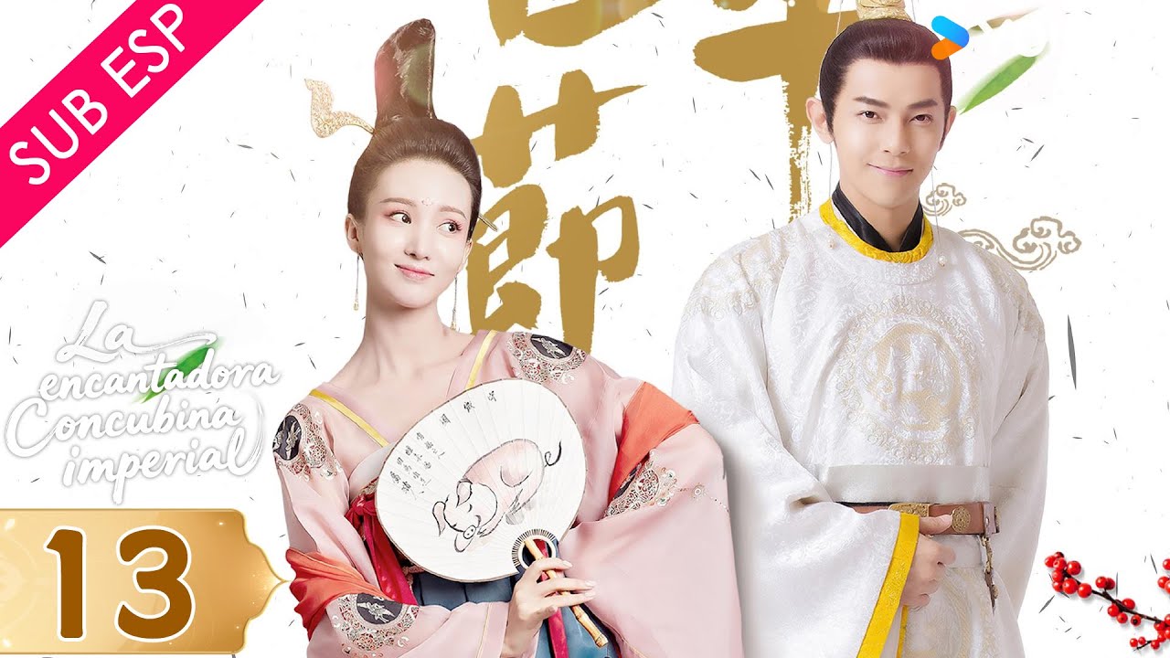【SUB ESP】La Encantadora Concubina Imperial EP13 | Jin Chen / Jiro Wang / Liu Guanlin | YOUKU ...
