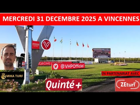 PRONOSTICS TURF 100% QUINTE+  Z5    MERCREDI 31 DECEMBRE 2025 VINCENNES