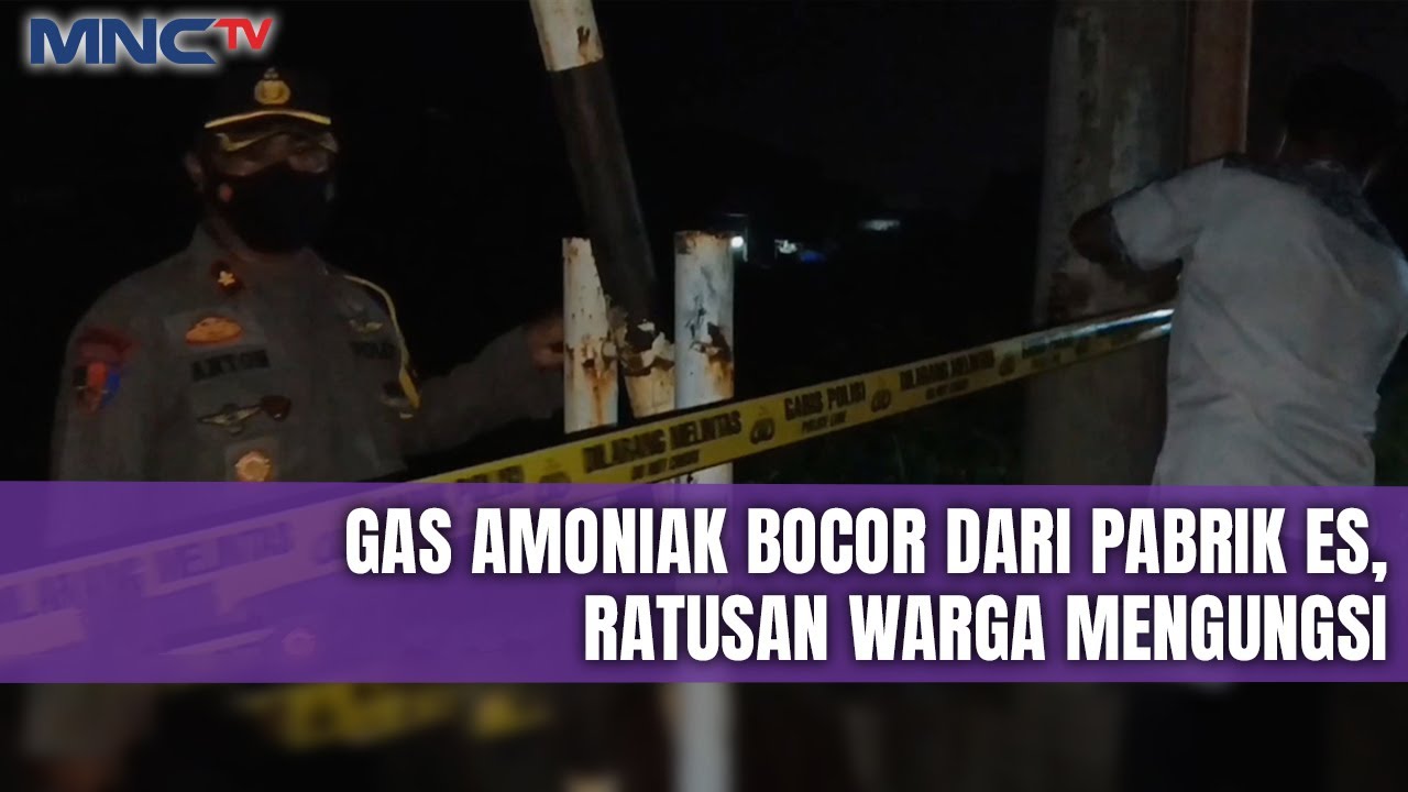 Gas Amoniak Bocor Timbulkan Bau Menyengat Hingga Mata Perih | LIS | 11/ ...