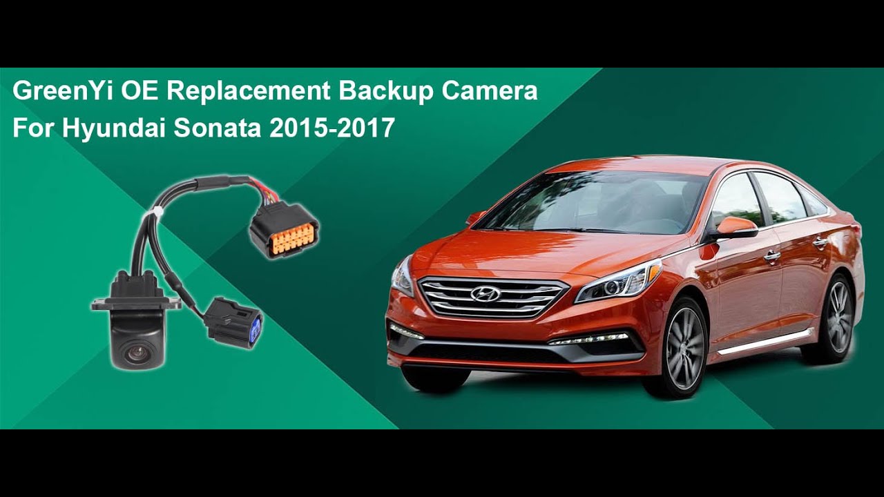 Keep Your 2016 Sonatas Factory Backup Camera A Comprehensive Guide To Retention And Troubleshooting