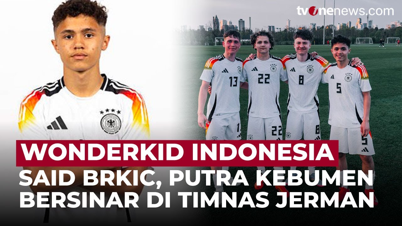 Profil Said Brkic, Anak Dokter asal Kebumen yang Resmi Debut di Timnas Jerman U-15 | OneNews ...