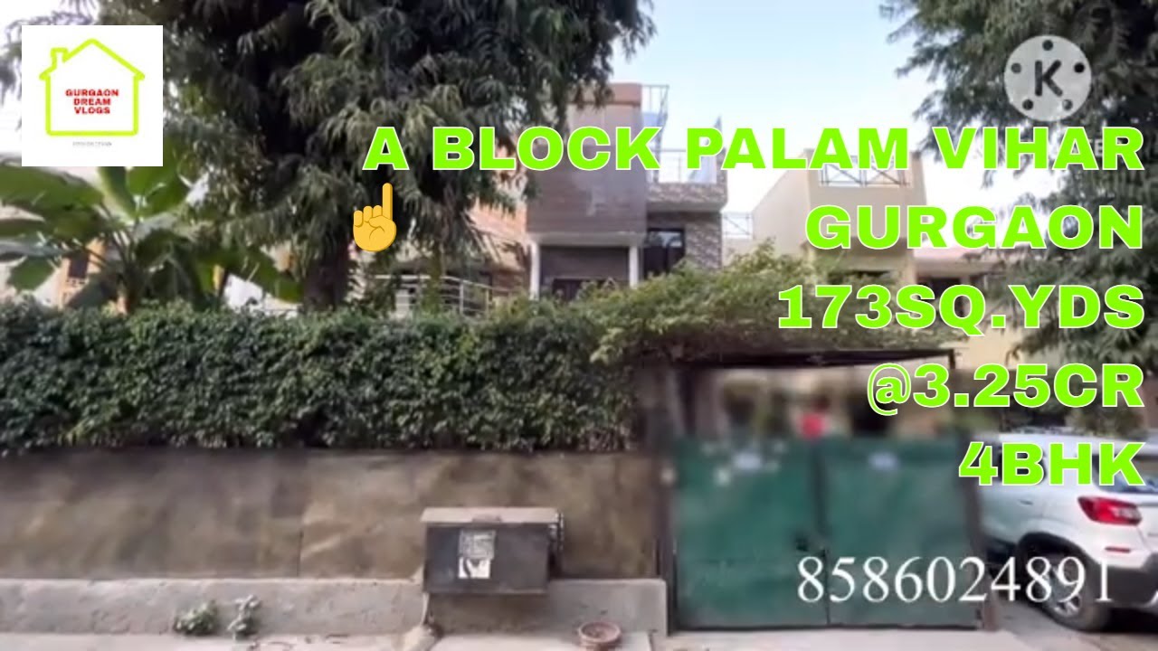 A block palam vihar Gurgaon || 173sq.Yds || 4bhk || @3.25cr || Gurgaon ...