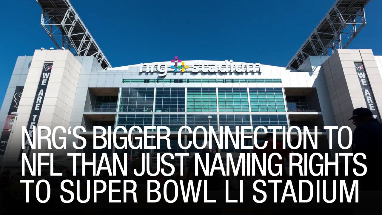 NRG Has Bigger Connection To NFL Than Just Naming Rights To Super Bowl ...