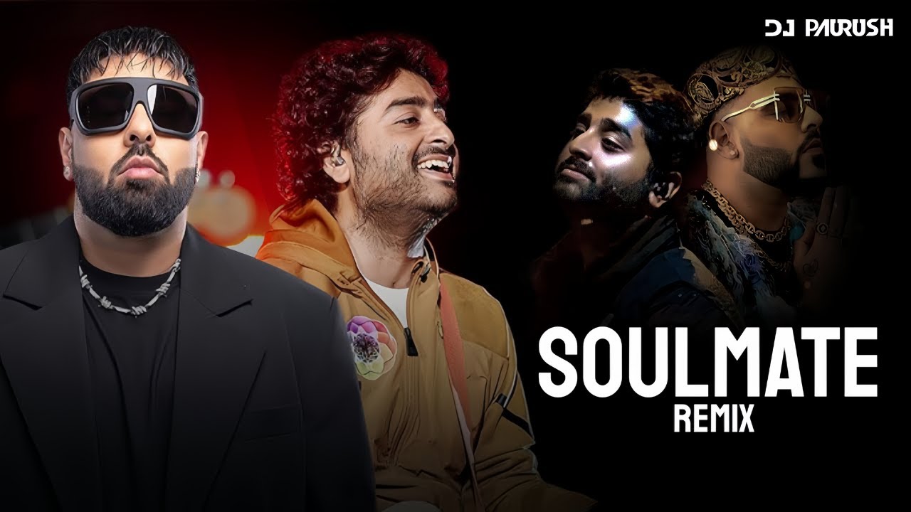 SOULMATE | BOLLYWOOD DEEP HOUSE REMIX | ARIJIT SINGH | BADSHAH | DJ ...