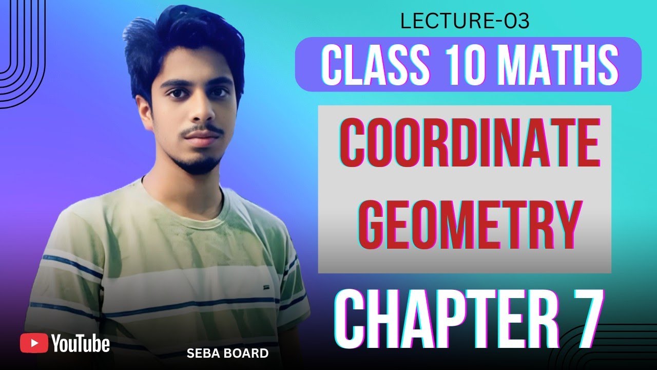 Class 10 Maths Chapter 7 | Coordinate Geometry Lecture 03 |SEBA Board ...