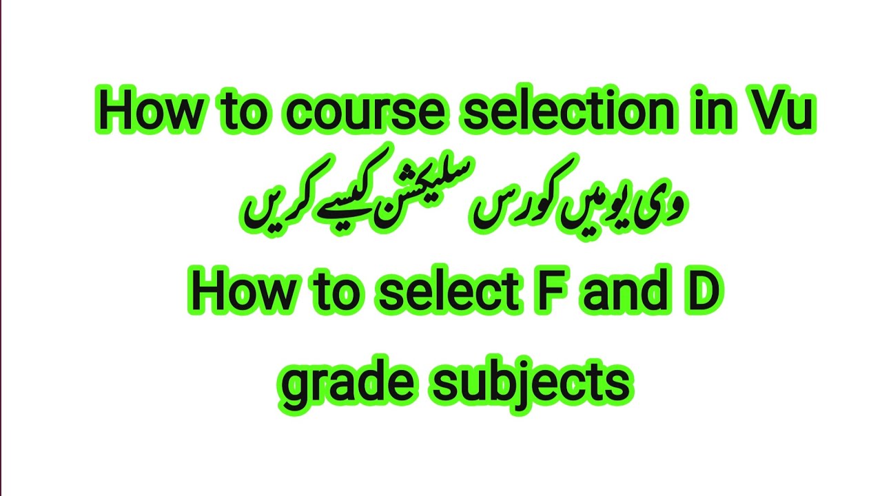 Vu course selection/how to select f and d grade subjects/solution ...