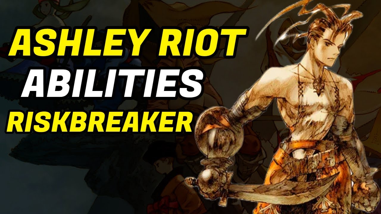 Final Fantasy Tactics The Lion War Ashley Riot Abilities (Riskbreaker ...