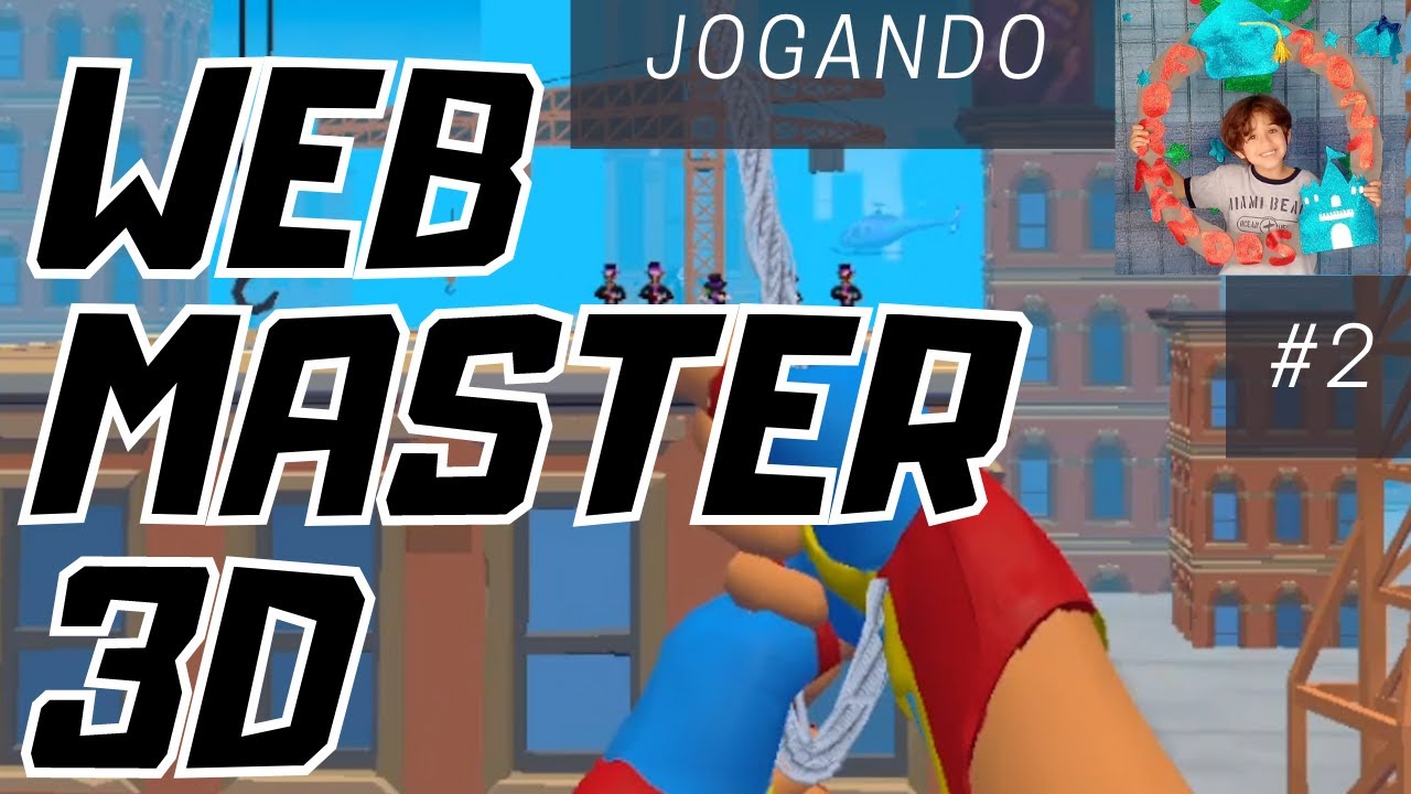 COMO JOGAR WEB MASTER 3D #2- João Pedro - Games, TV e Reacts - YouTube