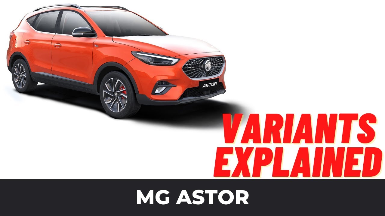 MG Astor Variants Explained | Style Super Smart Sharp | Automobil - YouTube