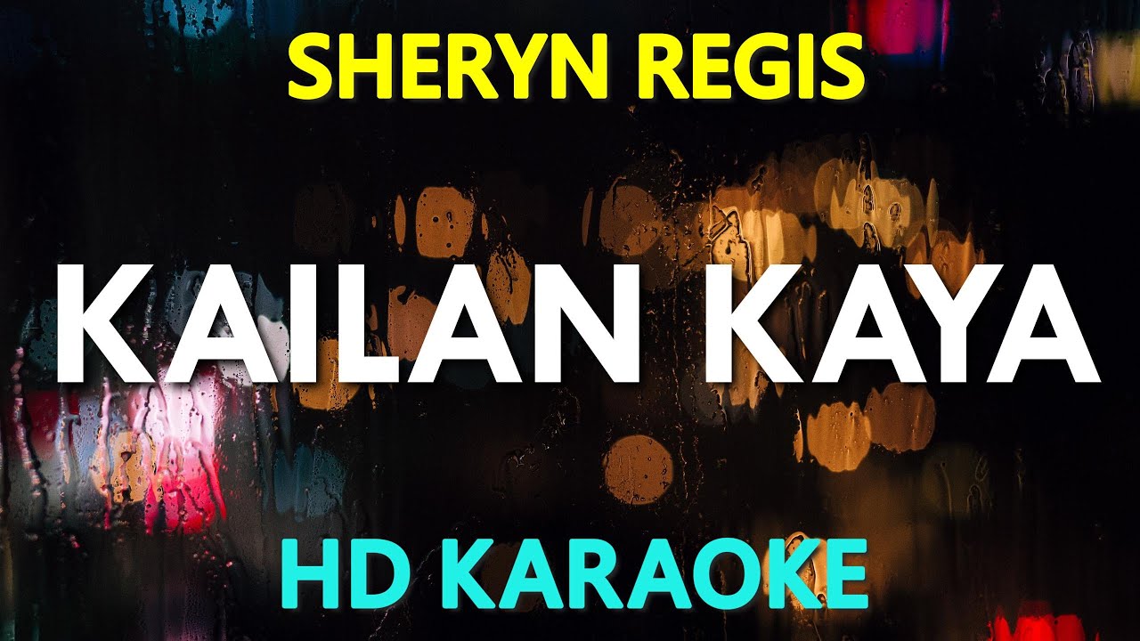 Kailan Kaya (Karaoke) - Sheryn Regis - YouTube