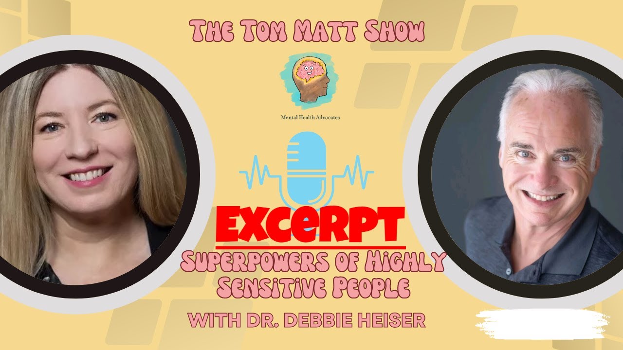 Excerpt/Super Powers of Highly Sensitive People with Dr. Debbie Heiser ...