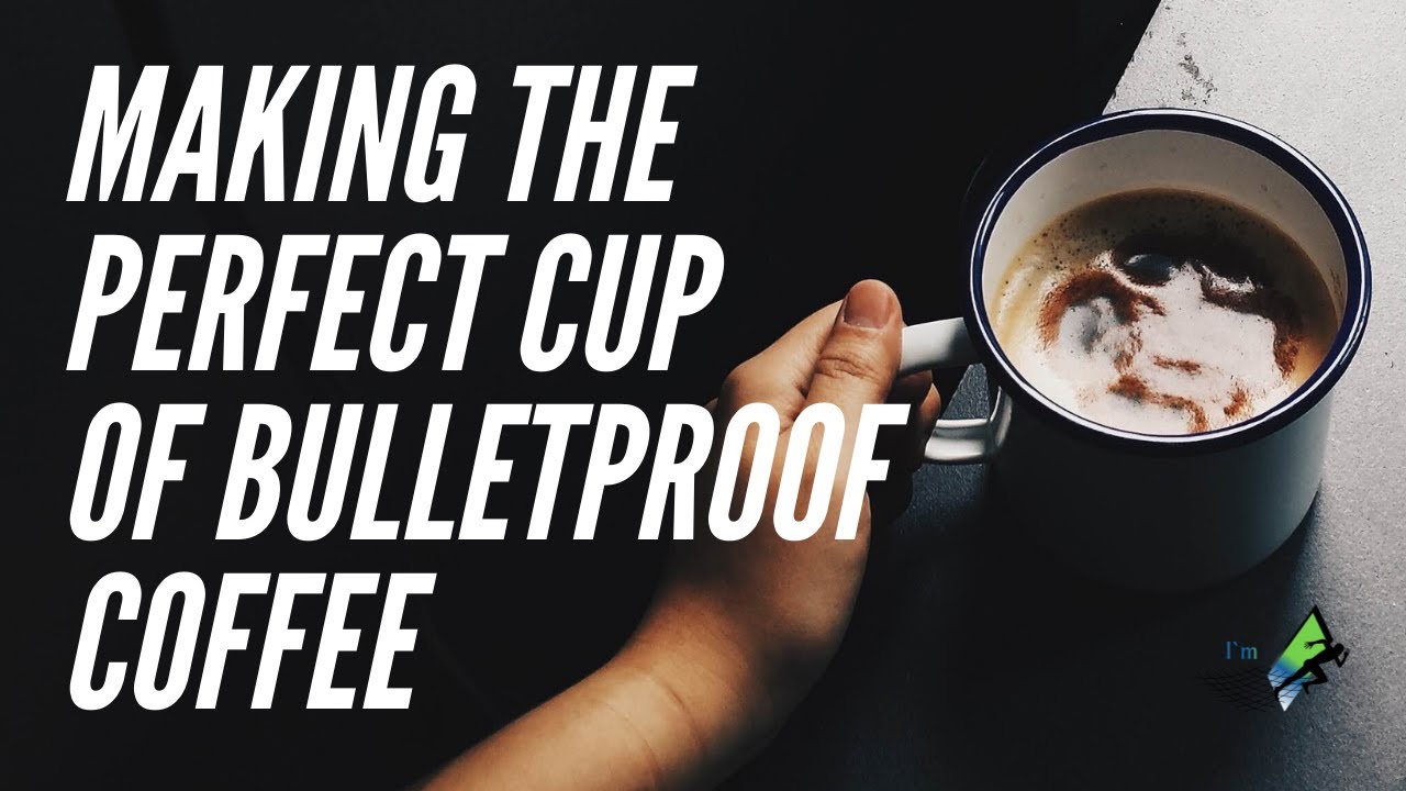 Making The Perfect Cup of Bulletproof Coffee #Bulletproof #Coffee - YouTube