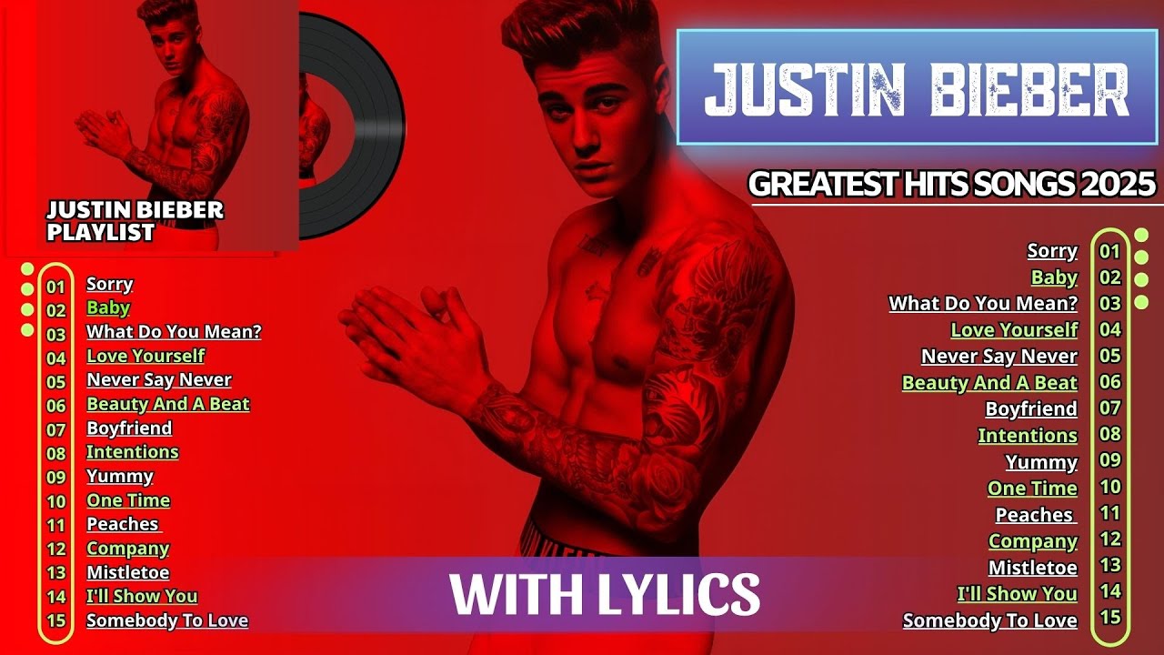 Justin Bieber Greatest Hits Full Album 2025 - Justin Bieber Best Songs ...