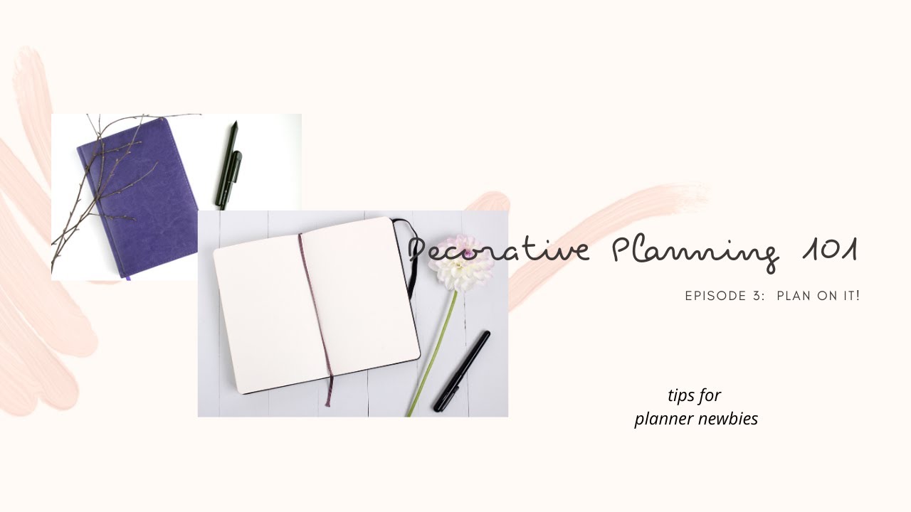 Decorative Planning 101 Episode 3: Plan On It! - YouTube
