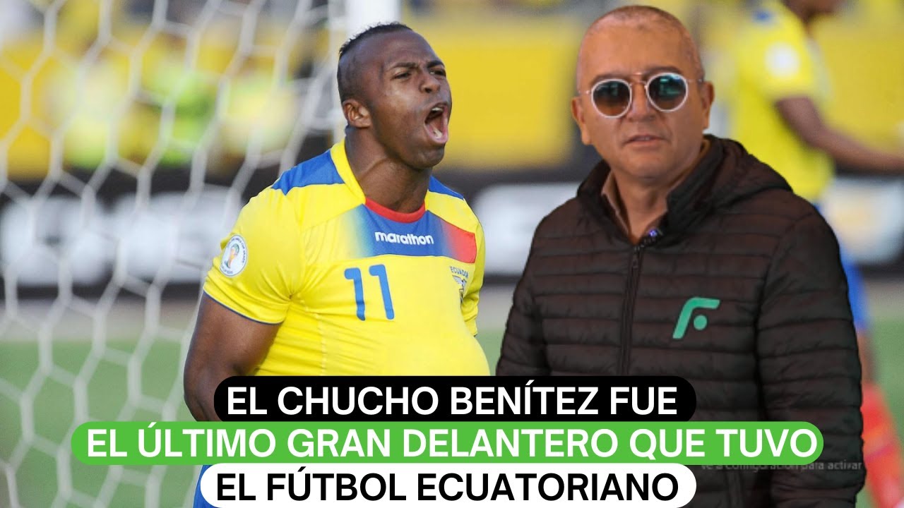 El Chucho Benítez fue el último gran delantero que tuvo el fútbol ...