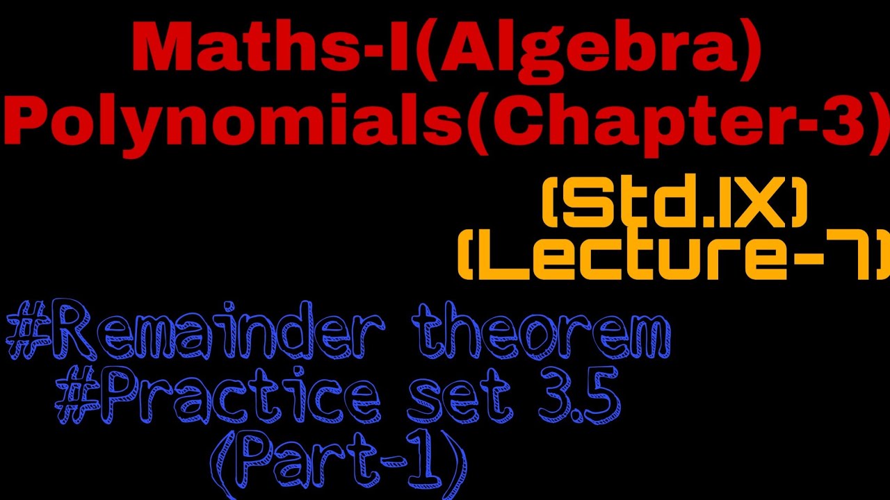 Maths-I(Algebra), Polynomials(Chapter-3), Std.IX(Lecture-7) - YouTube