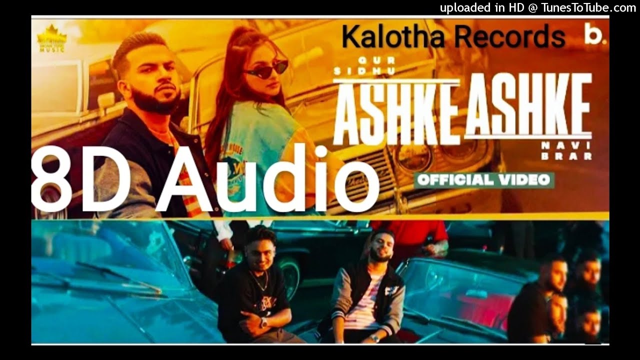 8D Ashke Ashke (Official Video) Gur Sidhu Navi Brar Jassa Dhillon ...