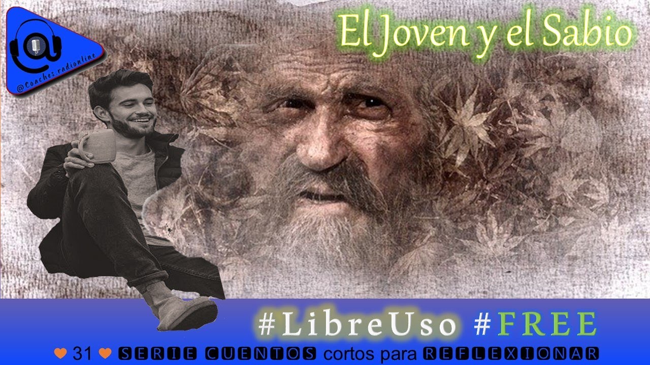 ♥ 31 ♥ El Joven y El Sabio 🆂🅴🆁🅸🅴 🅲🆄🅴🅽🆃🅾🆂 cortos para 🆁🅴🅵🅻🅴🆇🅸🅾🅽🅰🆁 - YouTube