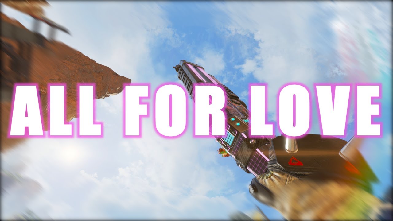 All For Love💖(Apex Legends Montage) - YouTube