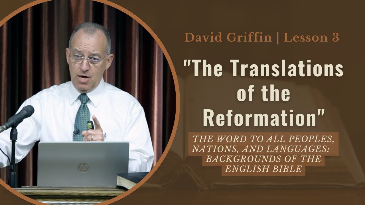 EP 3. "The Translations of the Reformation" (by David Griffin) - YouTube