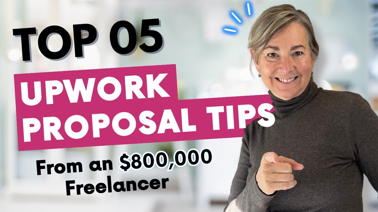 TOP 5 Upwork Proposal Tips from an $800,000 Freelancer - YouTube