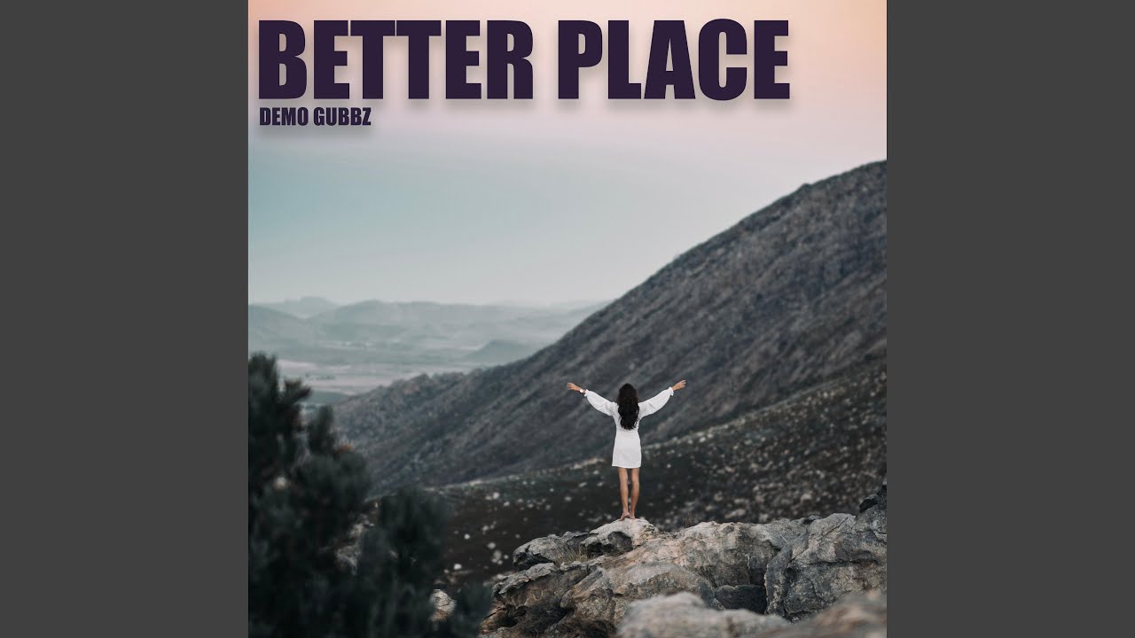 BETTER PLACE - YouTube
