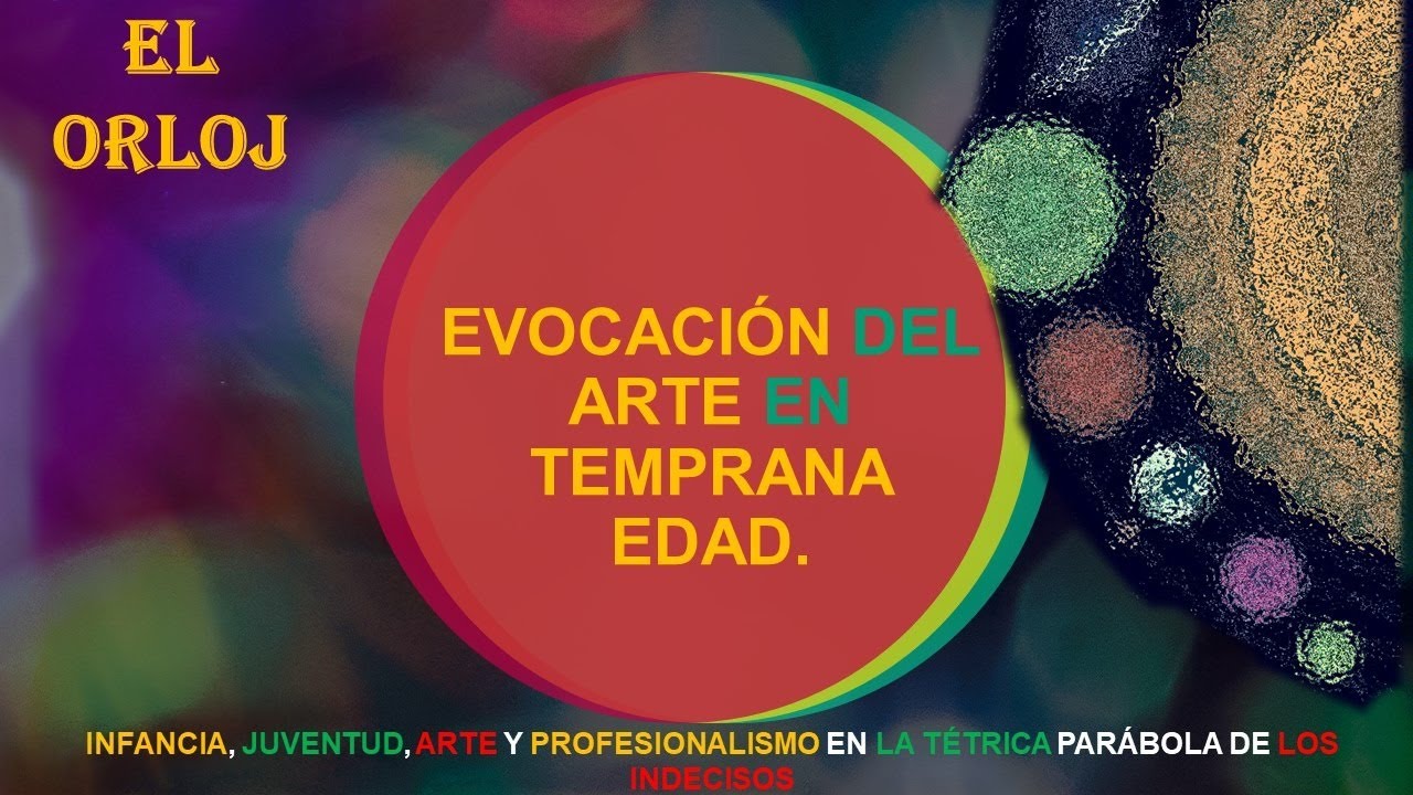 La Evocación del Arte en temprana Edad. Infancia, Juventud, Arte y ...