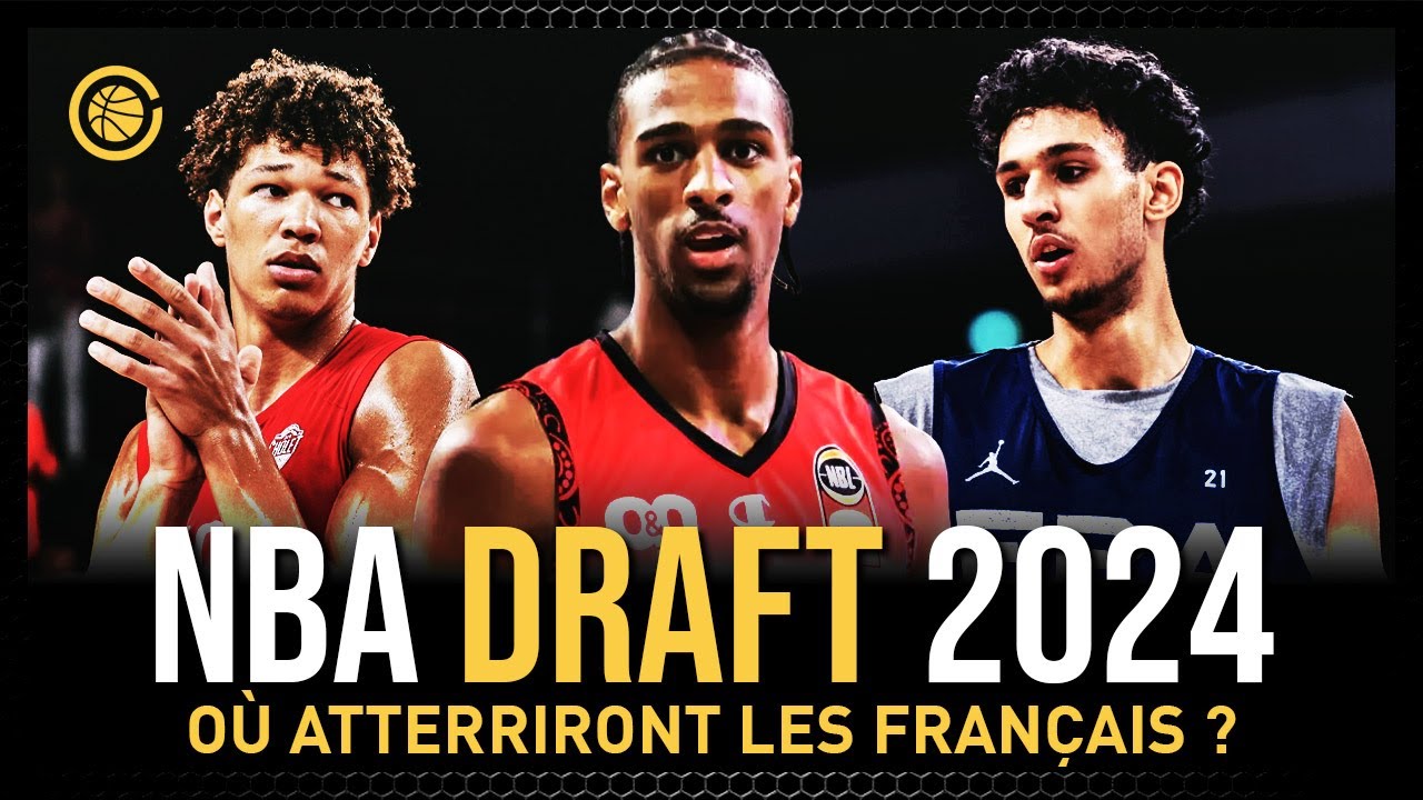 Où finiront les Français à la Draft NBA 2024 ? - Ep #144 - YouTube