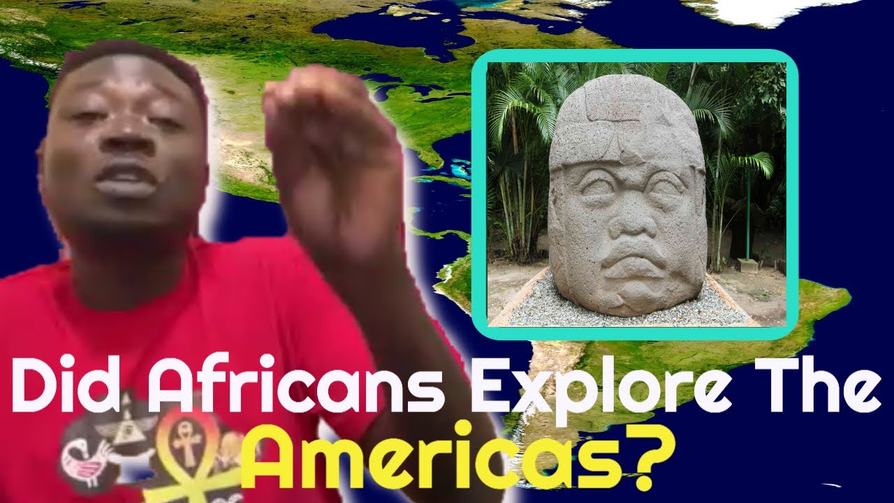 Did African Explorers Discovered The Americas Before Europeans? | Nana ...