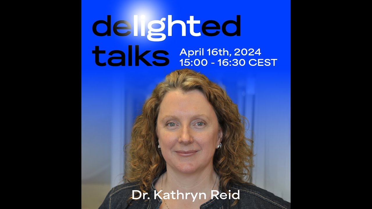 deLIGHTed Talks 7 Kathy Reid, From the Real World to the Lab: Why Light ...