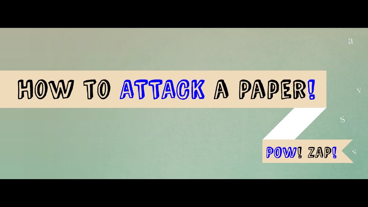 How to ATTACK a Paper! - YouTube