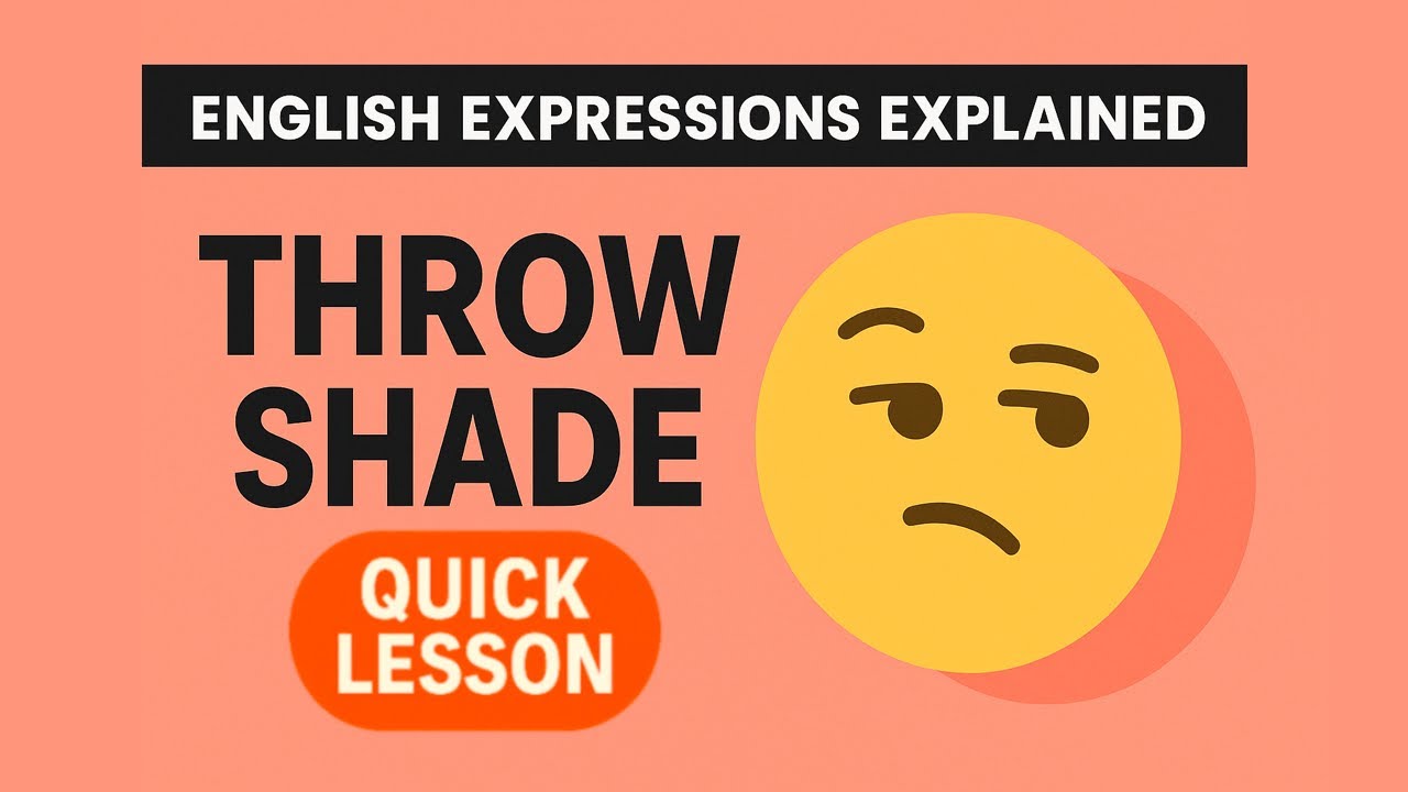 “Throw Shade” Explained | What This English Expression / Slang Really ...