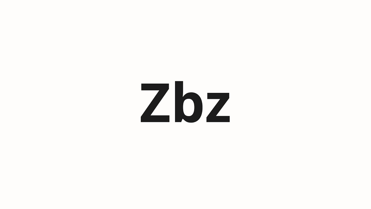 How to pronounce Zbz | Збз (ZBZ in Russian) - YouTube
