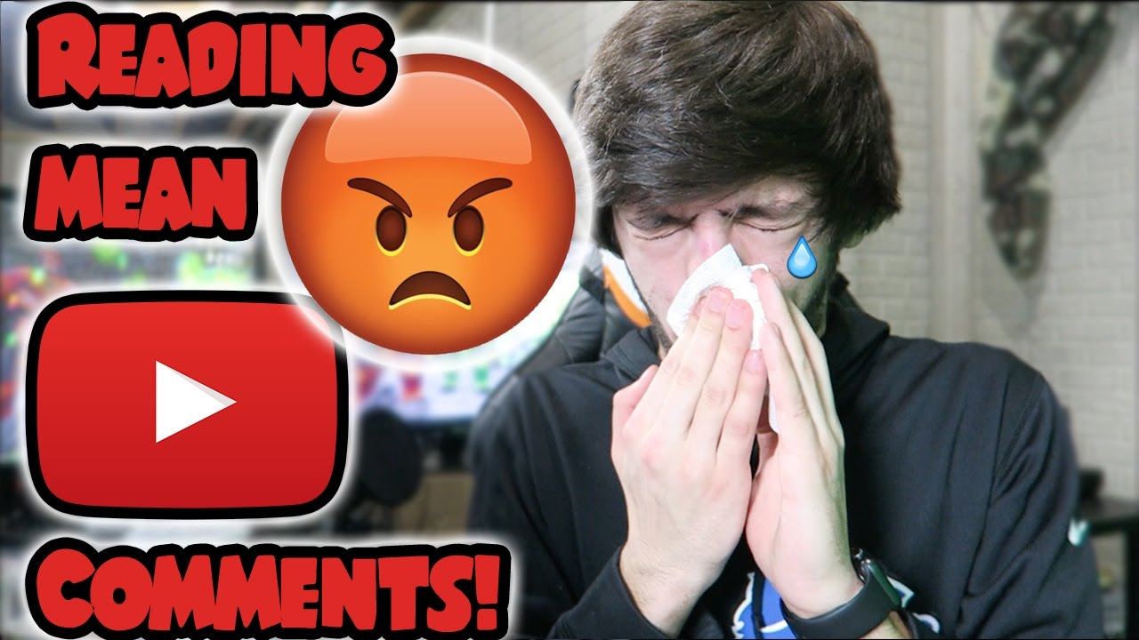 READING MY MEAN YOUTUBE COMMENTS!!!! - YouTube
