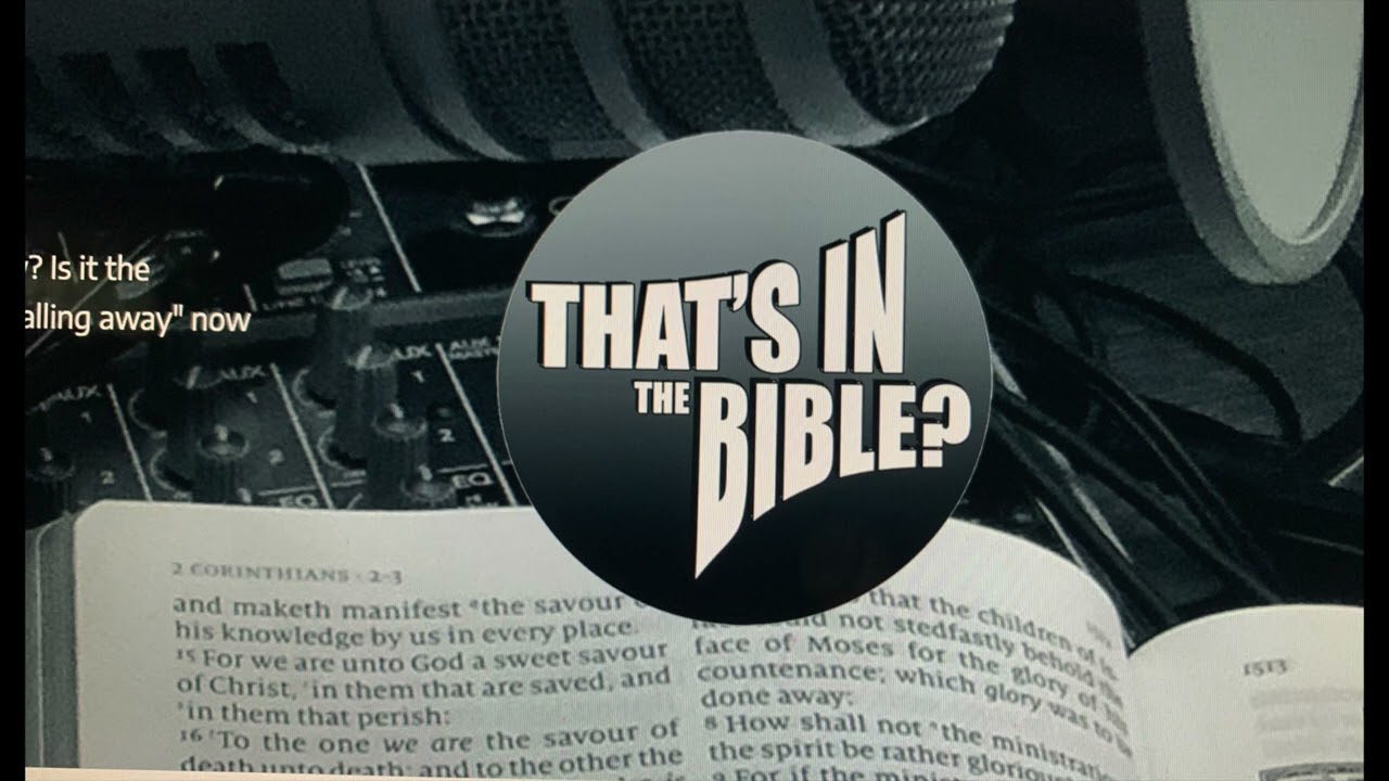 4/14/22 "That's in the Bible" Podcast (Thanks Eric Sutton) LINK BELOW - YouTube