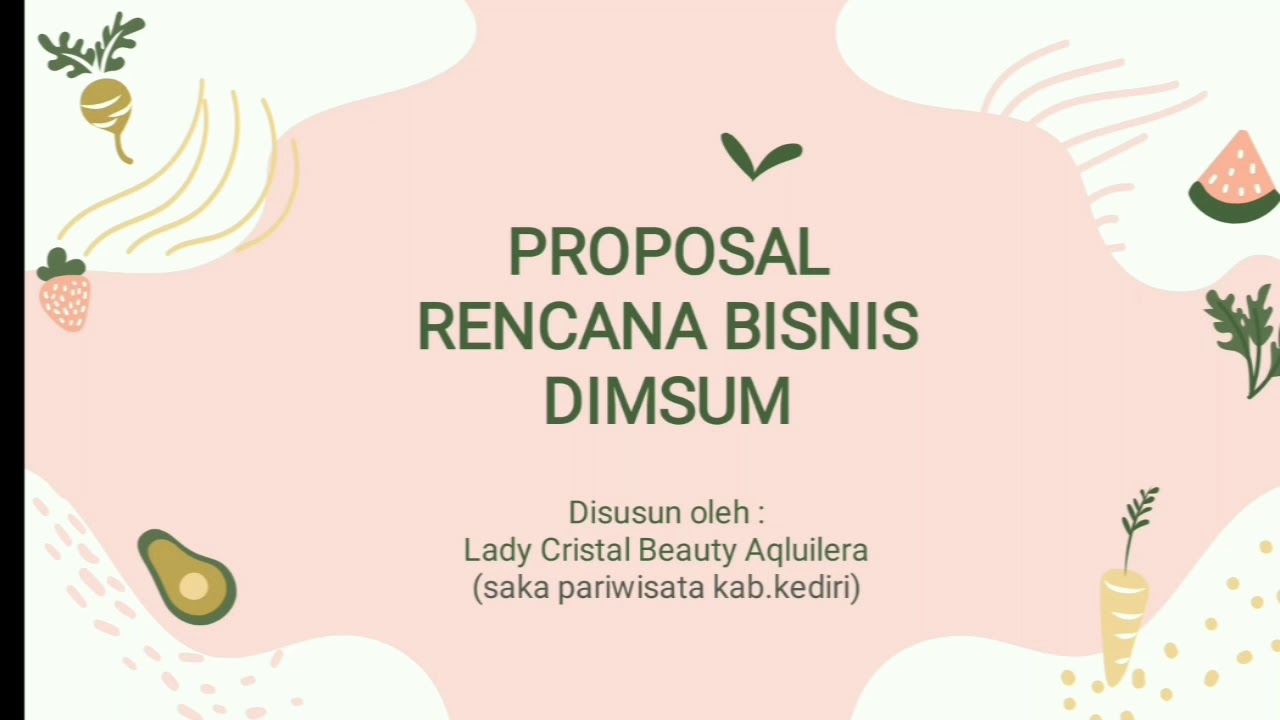 PRESENTASI PROPOSAL RENCANA BISNIS DIMSUM (SAKA PARIWISATA KABUPATEN ...
