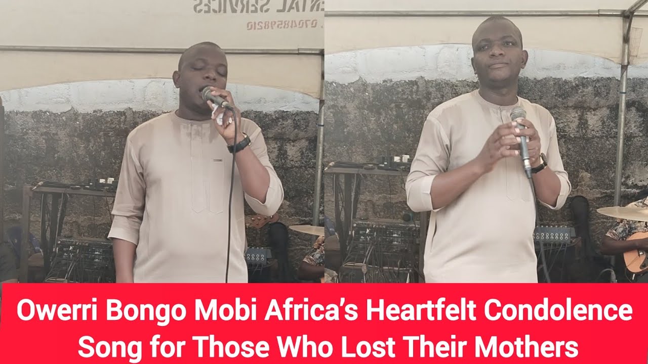 Owerri Bongo Mobi Africa’s Heartfelt Condolence Song for Those Who Lost ...