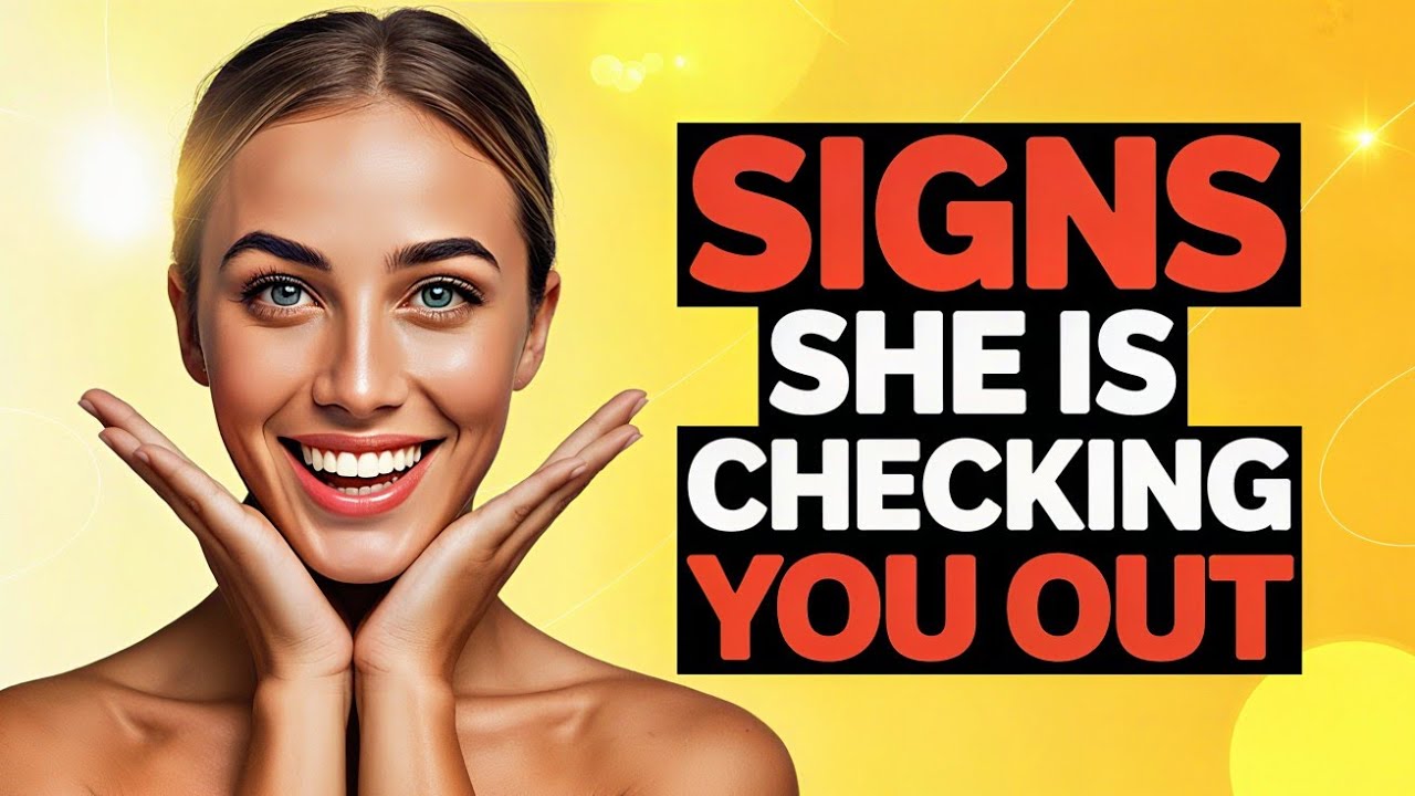 "10 Subtle Signs She’s Secretly Checking You Out (Most Men Miss These ...