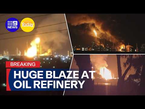 BREAKING: Massive blaze at one of Australia's only oil refineries | 9 News Australia