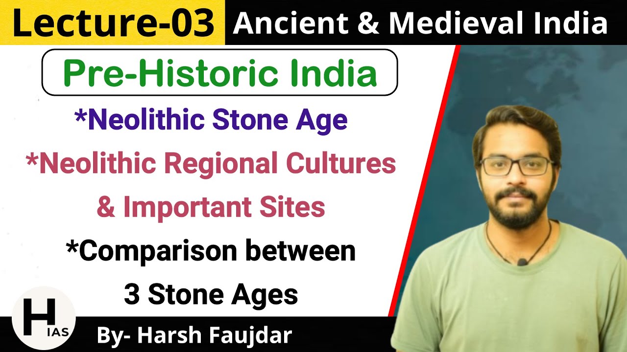 M3: Pre-Historic India, Neolithic Stone Age, 3 Stone Ages Comparison ...