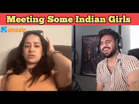 OMEGLE : Meeting Some Indian Girls 🔥