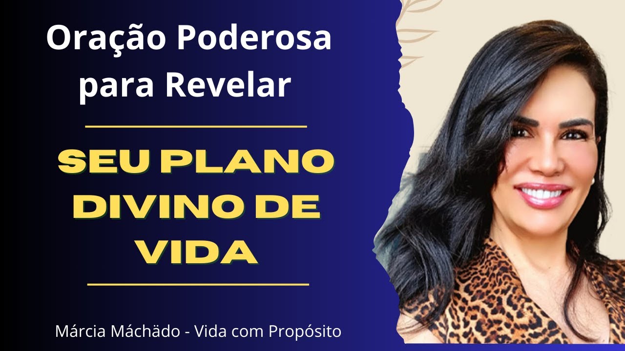 ORAÇÃOPARA REVELAR o PLANO DIVINO DE VIDA! Faça todos os dias. - YouTube
